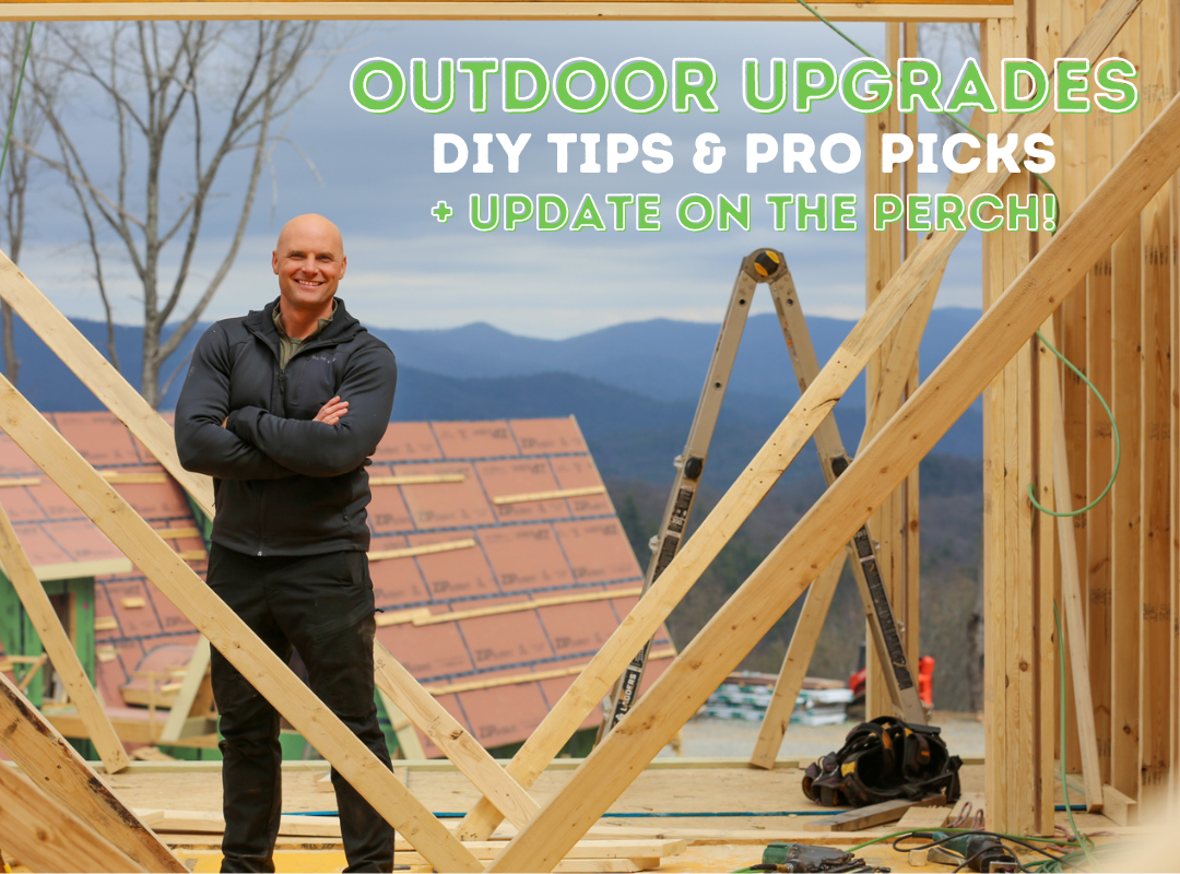 Outdoor Upgrades Made Easy: DIY Tips & Pro Picks + Update on The Perch ...
